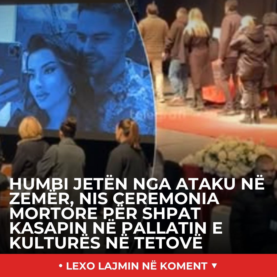Humbi jetën nga ataku në zemër, nis ceremonia mortore për Shpat Kasapin ...